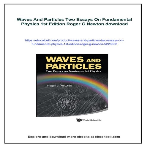Waves And Particles Two Essays On Fundamental Physics 1st Edition Roger ...