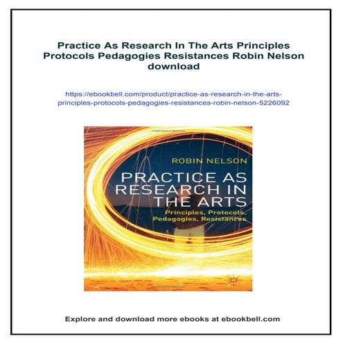 Practice As Research In The Arts Principles Protocols Pedagogies ...