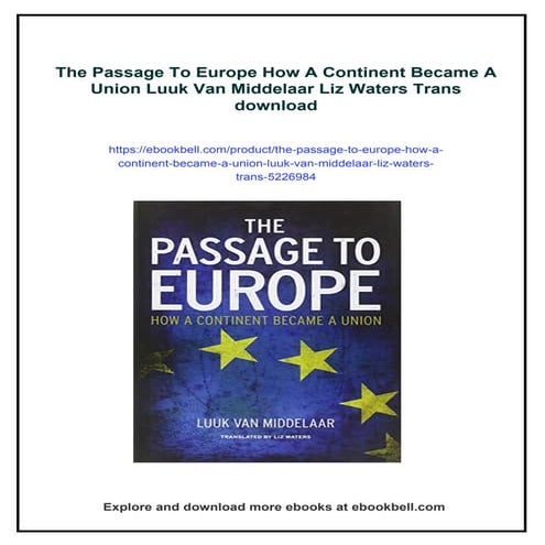 The Passage To Europe How A Continent Became A Union Luuk Van Middelaar ...