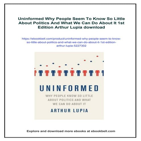 Uninformed Why People Seem To Know So Little About Politics And What We ...