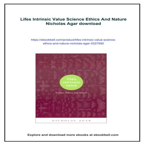 Lifes Intrinsic Value Science Ethics And Nature Nicholas Agar | PDF