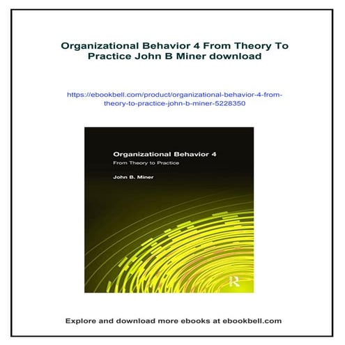 Organizational Behavior 4 From Theory To Practice John B Miner | PDF