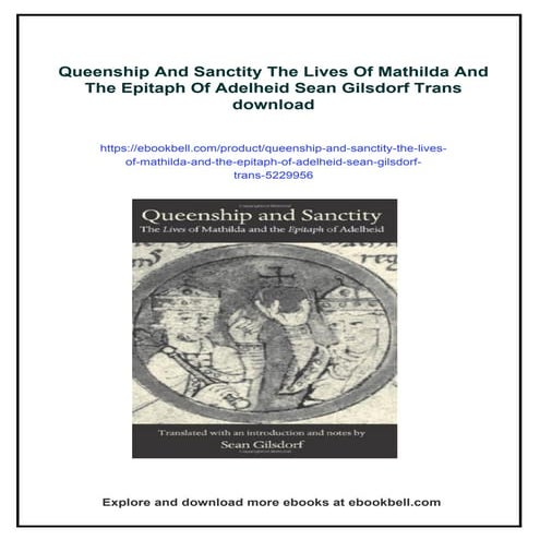 Queenship And Sanctity The Lives Of Mathilda And The Epitaph Of ...