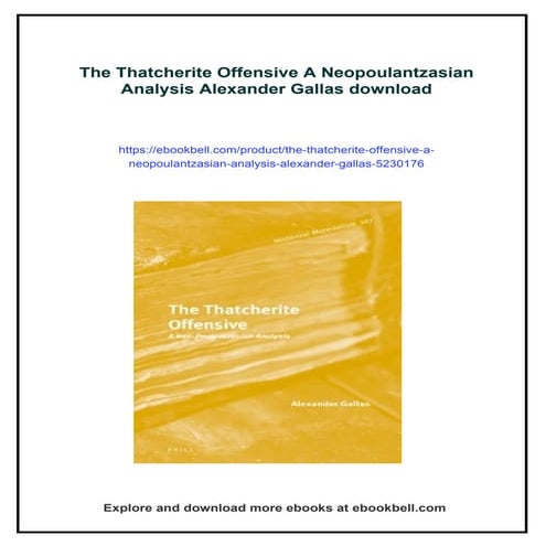 The Thatcherite Offensive A Neopoulantzasian Analysis Alexander Gallas ...