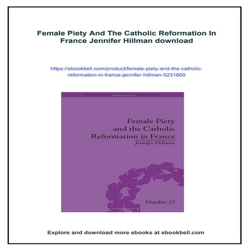 Female Piety And The Catholic Reformation In France Jennifer Hillman | PDF