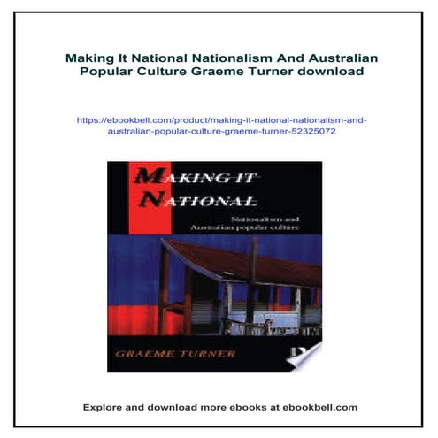 Making It National Nationalism And Australian Popular Culture Graeme ...