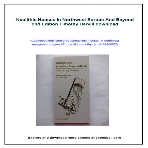 Neolithic Houses In Northwest Europe And Beyond 2nd Edition Timothy ...