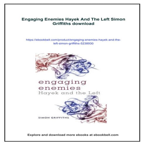 Engaging Enemies Hayek And The Left Simon Griffiths | PDF