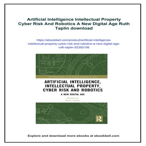 Artificial Intelligence Intellectual Property Cyber Risk And Robotics A New Digital Age Ruth ...
