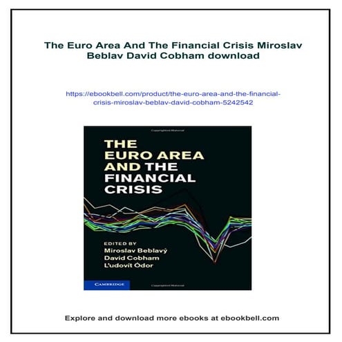 The Euro Area And The Financial Crisis Miroslav Beblav David Cobham | PDF