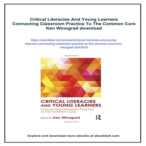 Critical Literacies And Young Learners Connecting Classroom Practice To ...