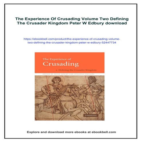 The Experience Of Crusading Volume Two Defining The Crusader Kingdom ...