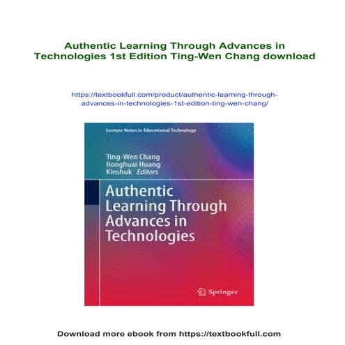 Authentic Learning Through Advances in Technologies 1st Edition Ting-Wen Chang | PDF