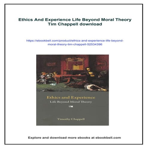 Ethics And Experience Life Beyond Moral Theory Tim Chappell | PDF