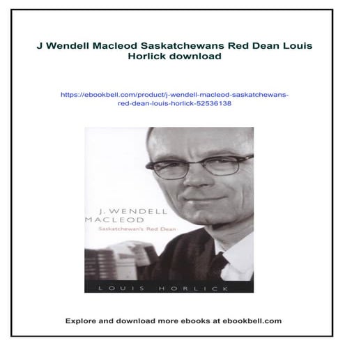 J Wendell Macleod Saskatchewans Red Dean Louis Horlick | PDF