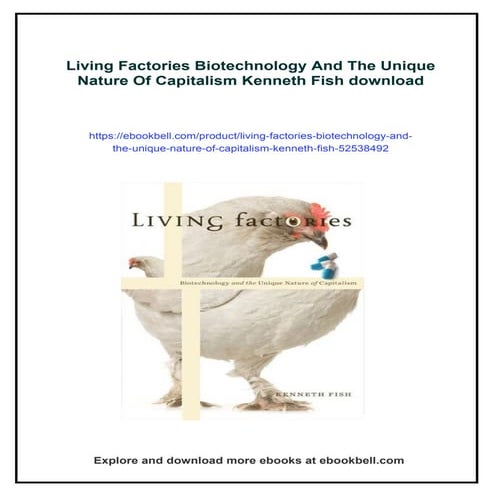 Living Factories Biotechnology And The Unique Nature Of Capitalism ...