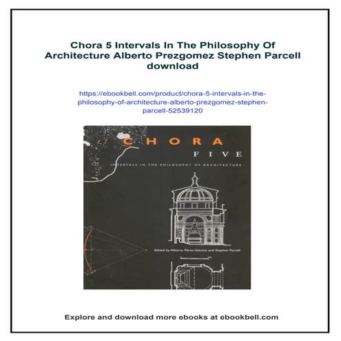 Chora 5 Intervals In The Philosophy Of Architecture Alberto Prezgomez Stephen Parcell | PDF