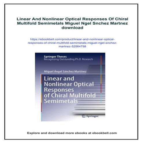 Linear And Nonlinear Optical Responses Of Chiral Multifold Semimetals Miguel Ngel Snchez Martnez ...