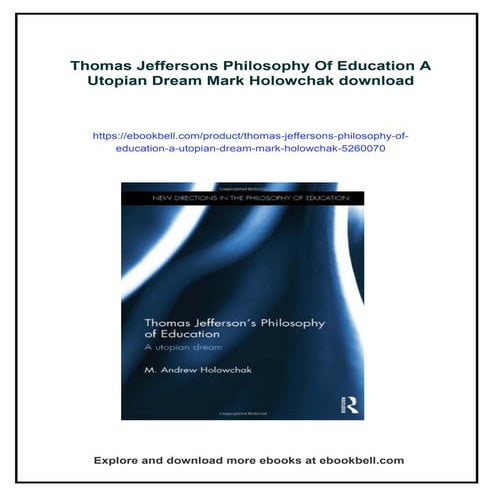 Thomas Jeffersons Philosophy Of Education A Utopian Dream Mark ...