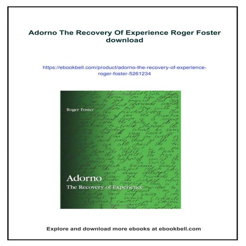 Adorno The Recovery Of Experience Roger Foster | PDF