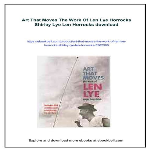 Art That Moves The Work Of Len Lye Horrocks Shirley Lye Len Horrocks | PDF