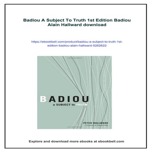 Badiou A Subject To Truth 1st Edition Badiou Alain Hallward | PDF