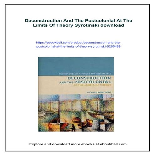 Deconstruction And The Postcolonial At The Limits Of Theory Syrotinski | PDF