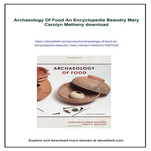 Archaeology Of Food An Encyclopedia Beaudry Mary Carolyn Metheny | PDF
