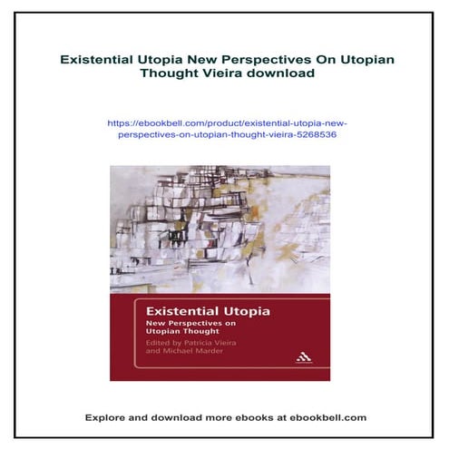 Existential Utopia New Perspectives On Utopian Thought Vieira | PDF