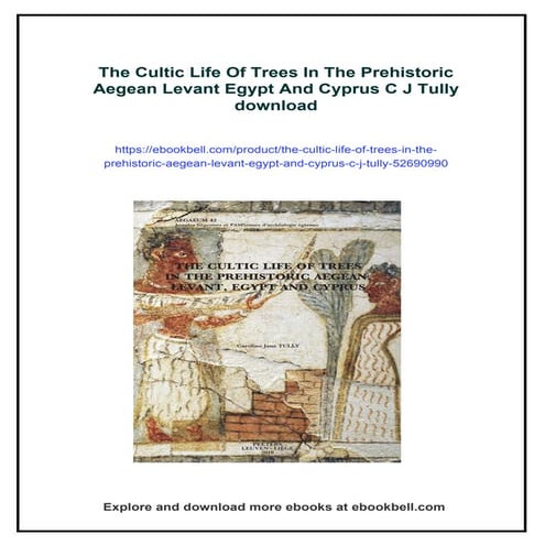 The Cultic Life Of Trees In The Prehistoric Aegean Levant Egypt And ...