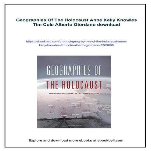 Geographies Of The Holocaust Anne Kelly Knowles Tim Cole Alberto ...