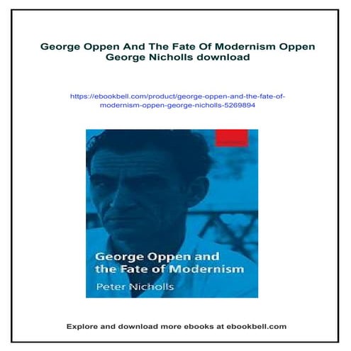 George Oppen And The Fate Of Modernism Oppen George Nicholls | PDF