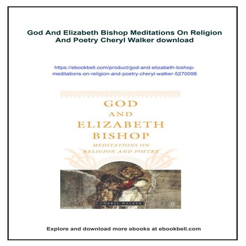 God And Elizabeth Bishop Meditations On Religion And Poetry Cheryl ...