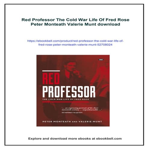 Red Professor The Cold War Life Of Fred Rose Peter Monteath Valerie ...