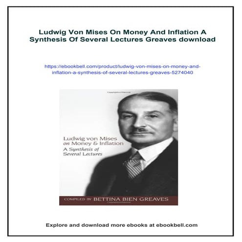 Ludwig Von Mises On Money And Inflation A Synthesis Of Several Lectures ...