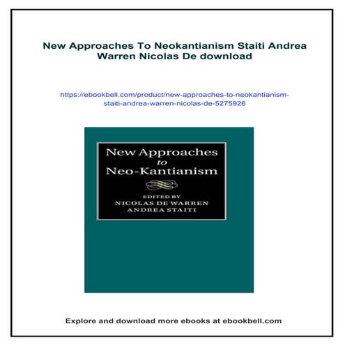 New Approaches To Neokantianism Staiti Andrea Warren Nicolas De | PDF