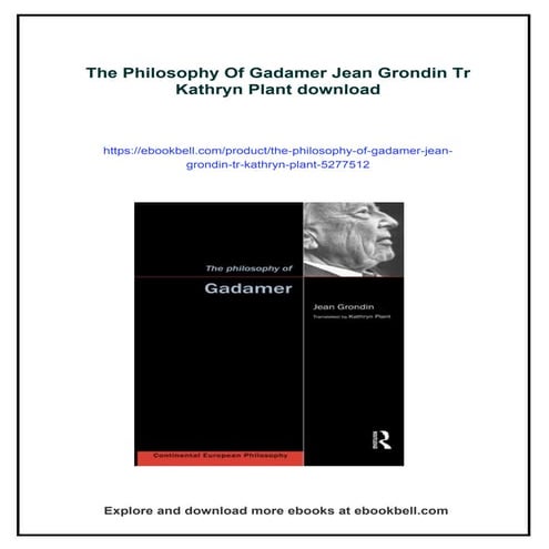 The Philosophy Of Gadamer Jean Grondin Tr Kathryn Plant | PDF