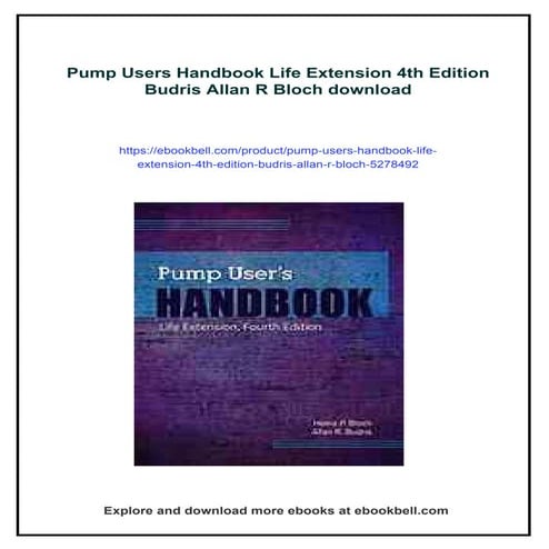 Pump Users Handbook Life Extension 4th Edition Budris Allan R Bloch | PDF