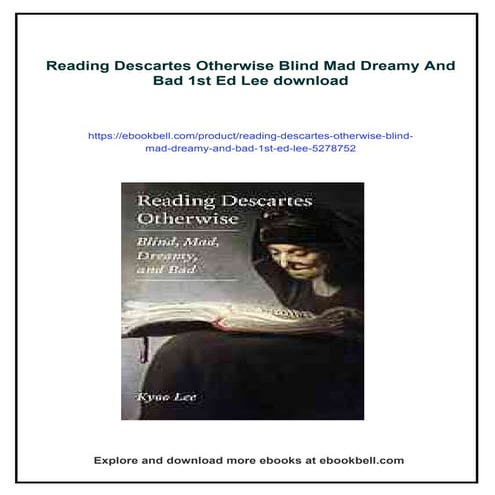 Reading Descartes Otherwise Blind Mad Dreamy And Bad 1st Ed Lee | PDF