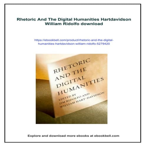 Rhetoric And The Digital Humanities Hartdavidson William Ridolfo | PDF