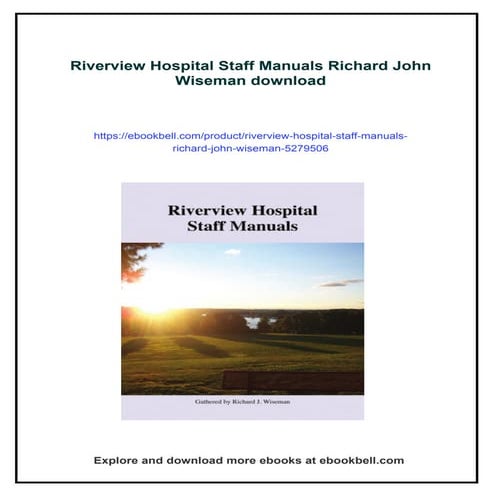 Riverview Hospital Staff Manuals Richard John Wiseman | PDF