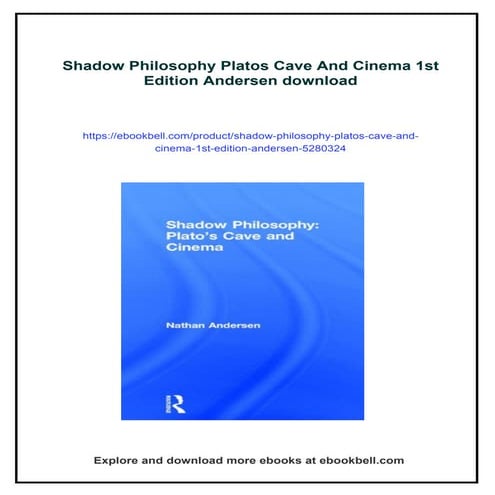Shadow Philosophy Platos Cave And Cinema 1st Edition Andersen | PDF
