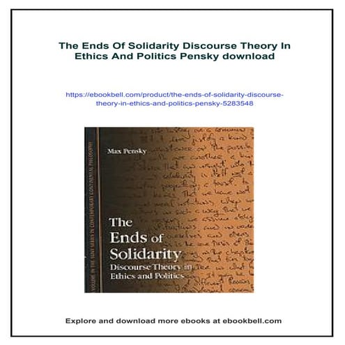 The Ends Of Solidarity Discourse Theory In Ethics And Politics Pensky | PDF