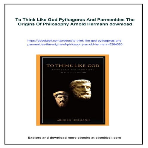 To Think Like God Pythagoras And Parmenides The Origins Of Philosophy ...