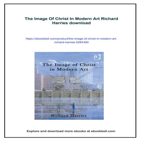 The Image Of Christ In Modern Art Richard Harries | PDF