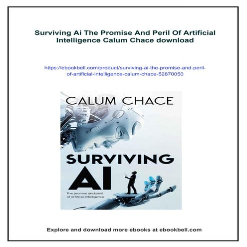 Surviving Ai The Promise And Peril Of Artificial Intelligence Calum Chace | PDF
