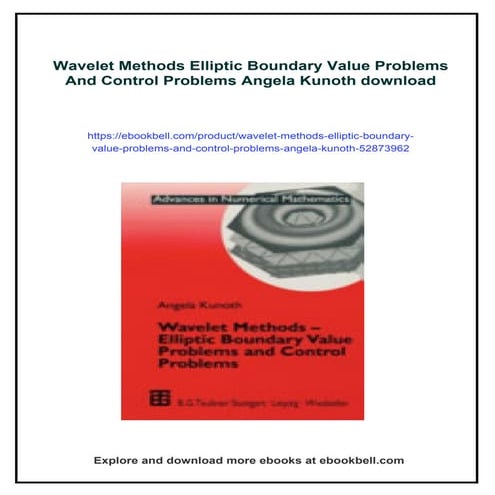 Wavelet Methods Elliptic Boundary Value Problems And Control Problems Angela Kunoth Pdf