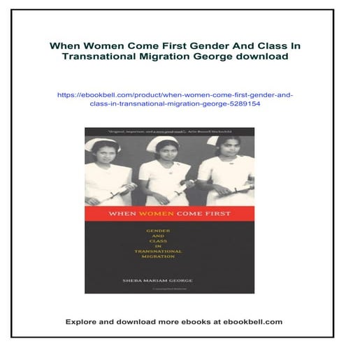 When Women Come First Gender And Class In Transnational Migration ...