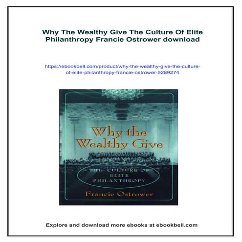 Why The Wealthy Give The Culture Of Elite Philanthropy Francie Ostrower ...