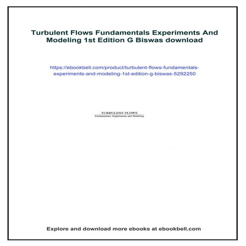 Turbulent Flows Fundamentals Experiments And Modeling 1st Edition G ...